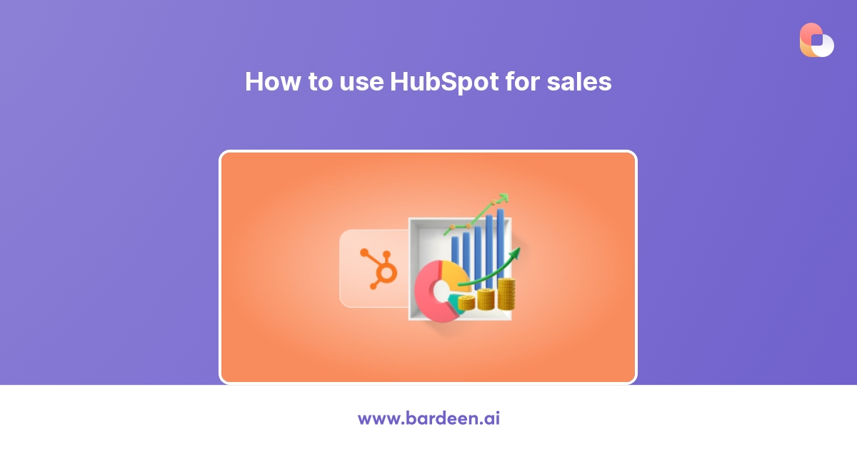 How to use HubSpot for sales