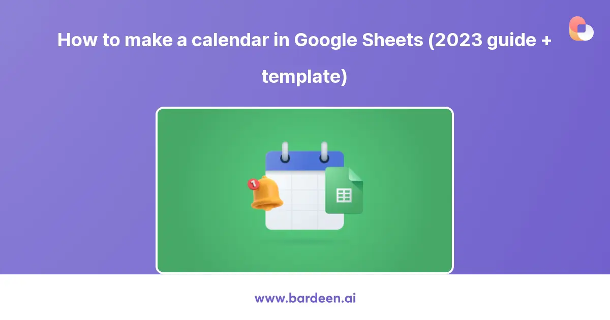 How to make a calendar in Google Sheets (2024 guide + templates)