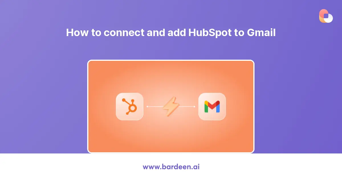 How to connect and add HubSpot to Gmail