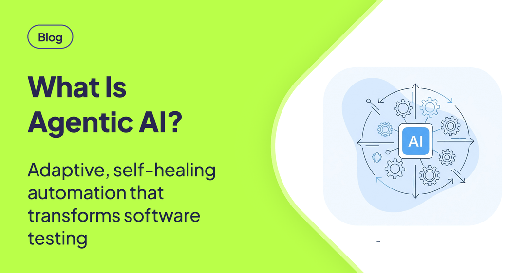 What Is Agentic AI? And How It’s Revolutionizing Test Automation