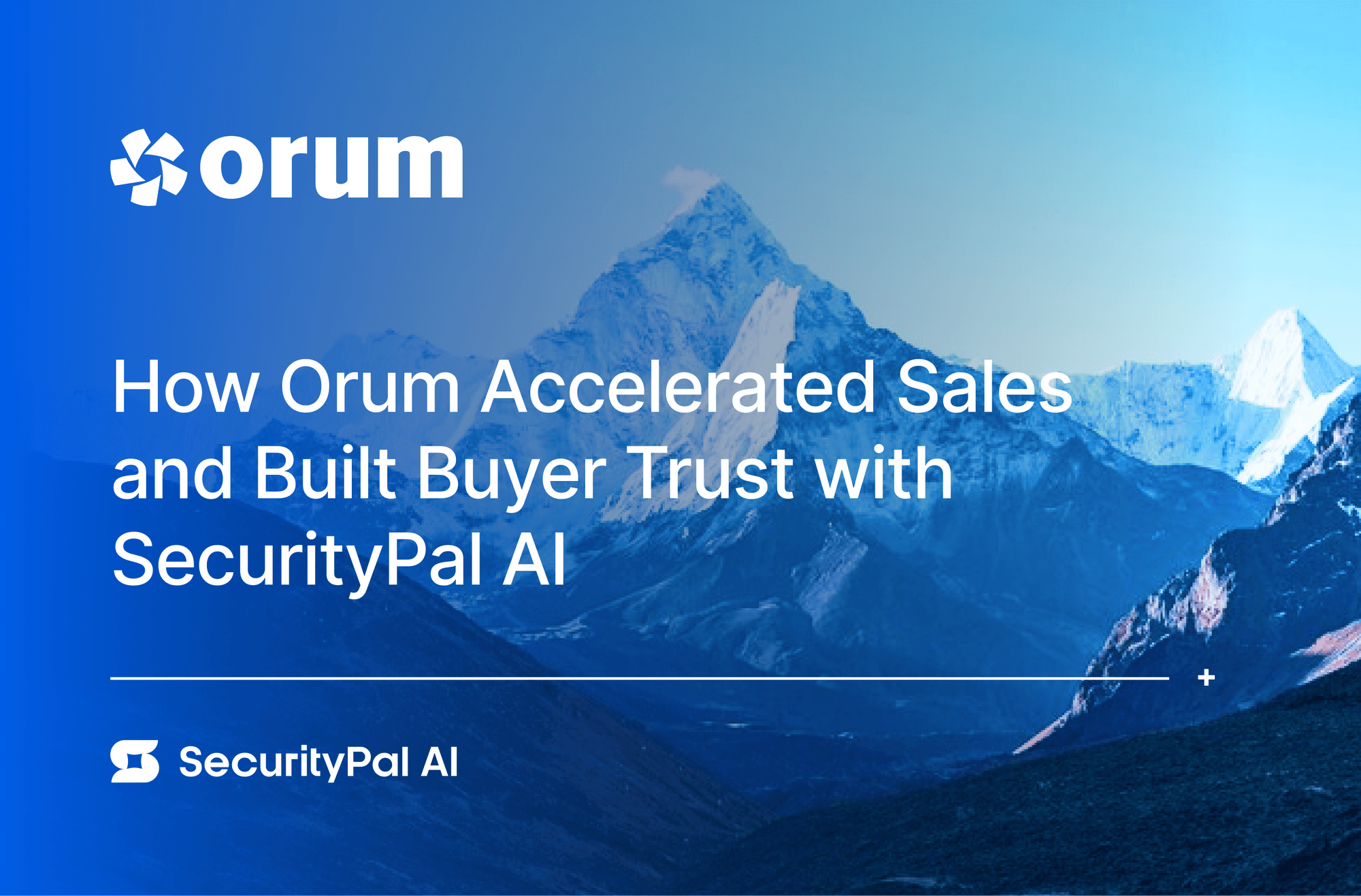 How Orum Accelerated Sales and Built Buyer Trust with SecurityPal AI