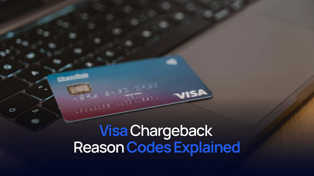 Visa Chargeback Reason Codes: The Ultimate Merchant's Guide