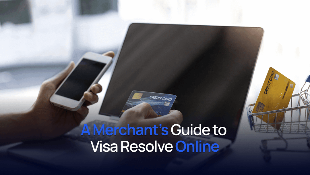 A Merchant’s Guide to Visa Resolve Online
