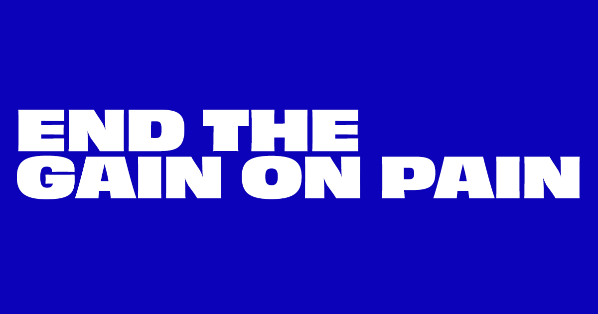 END THE GAIN ON PAIN - TAKE ACTION