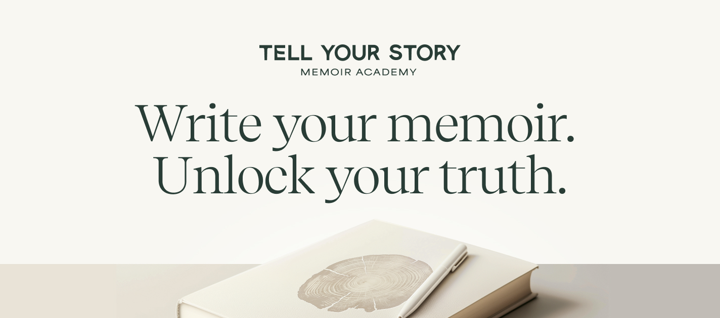 Write Your Memoir | Tell Your Story Memoir Academy