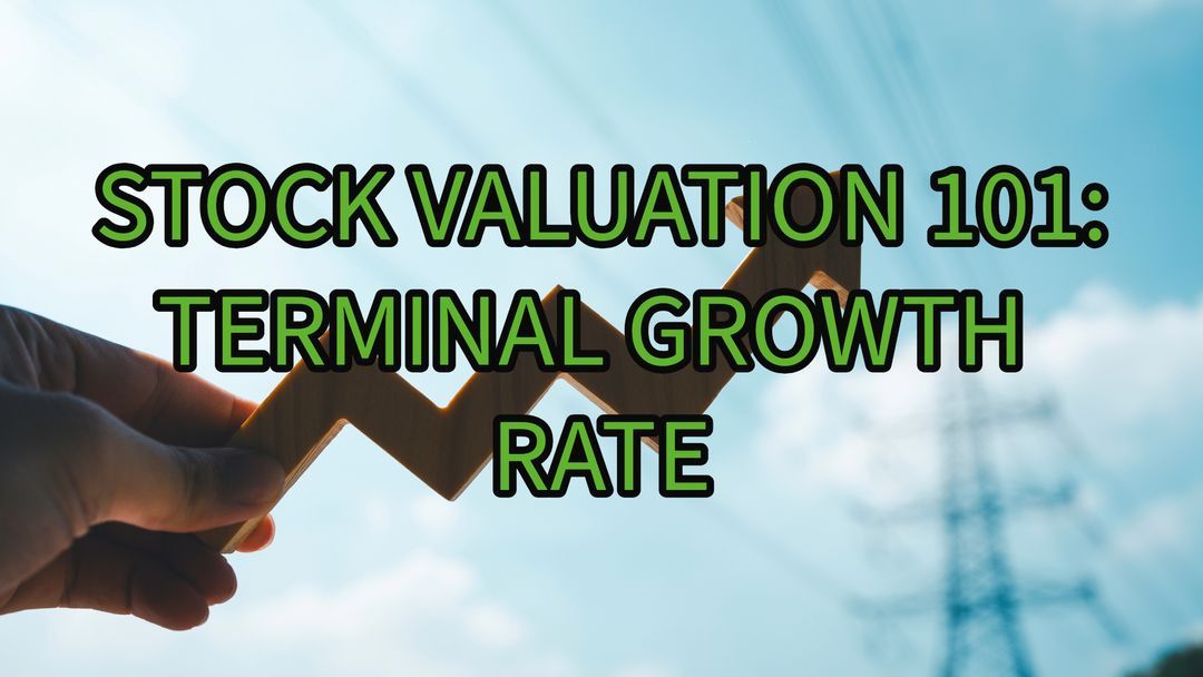 Stock Valuation 101: Understanding Terminal Growth Rate and Its Impact ...