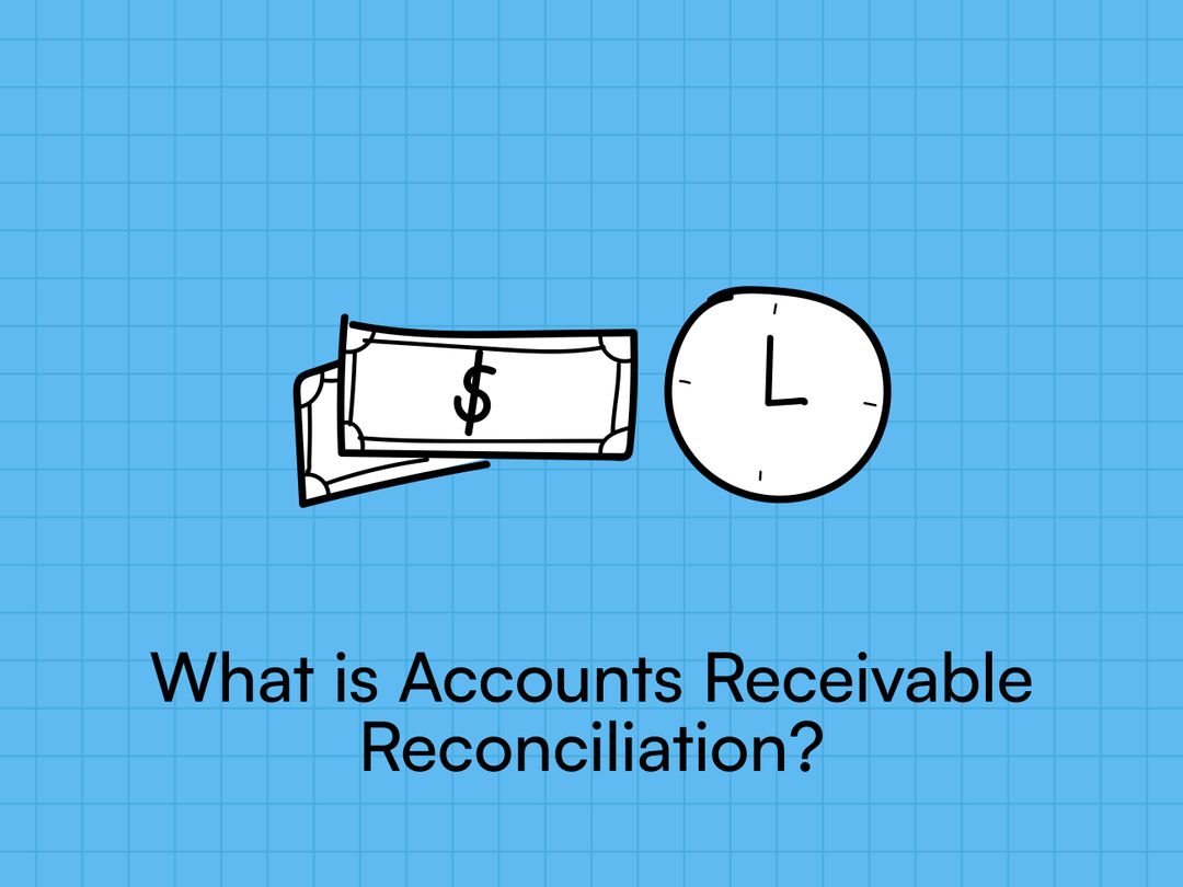 Understanding AR Reconciliation: Tips & Best Practices