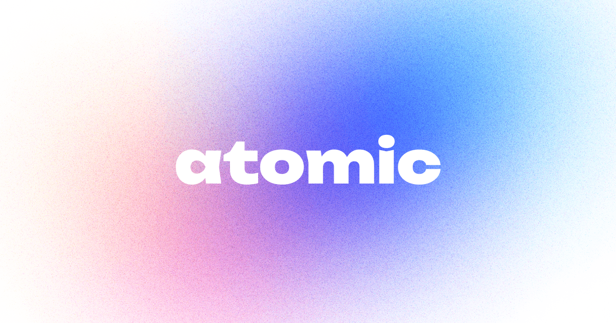 Atomic - Fusing Digital & Physical
