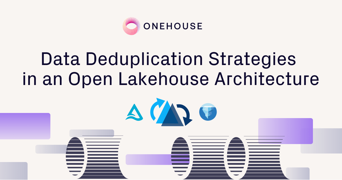 Data Deduplication Strategies in an Open Lakehouse Architecture