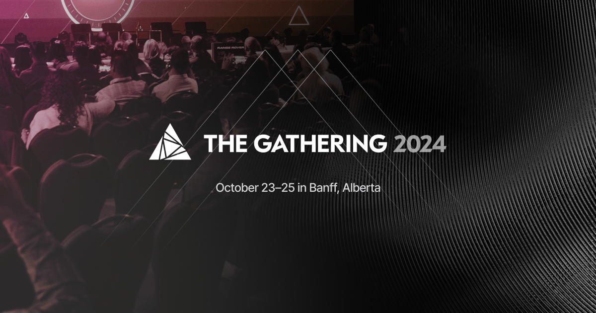 The Gathering 2025 | October 22–25 in Banff, AB