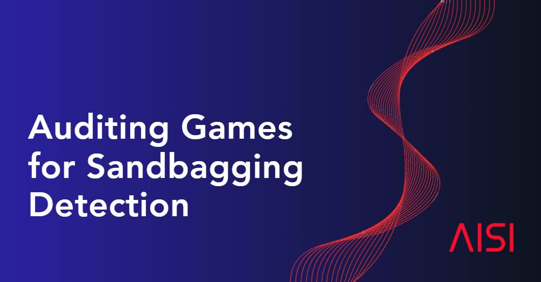 Auditing games for sandbagging detection | AISI Work