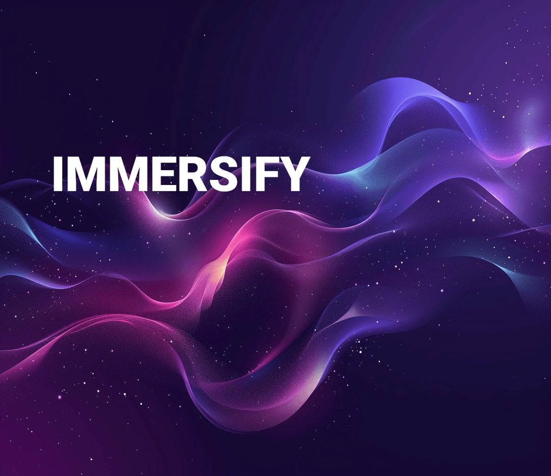 Immersify