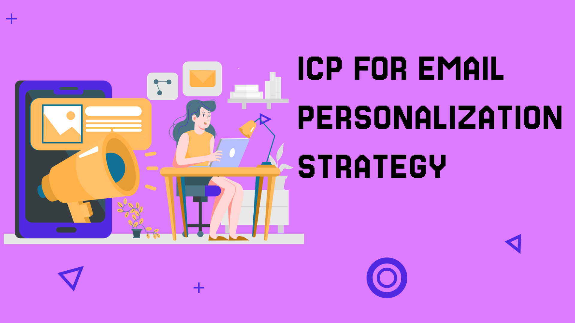 How To Use ICP For Email Personalization Strategy | M1-Project