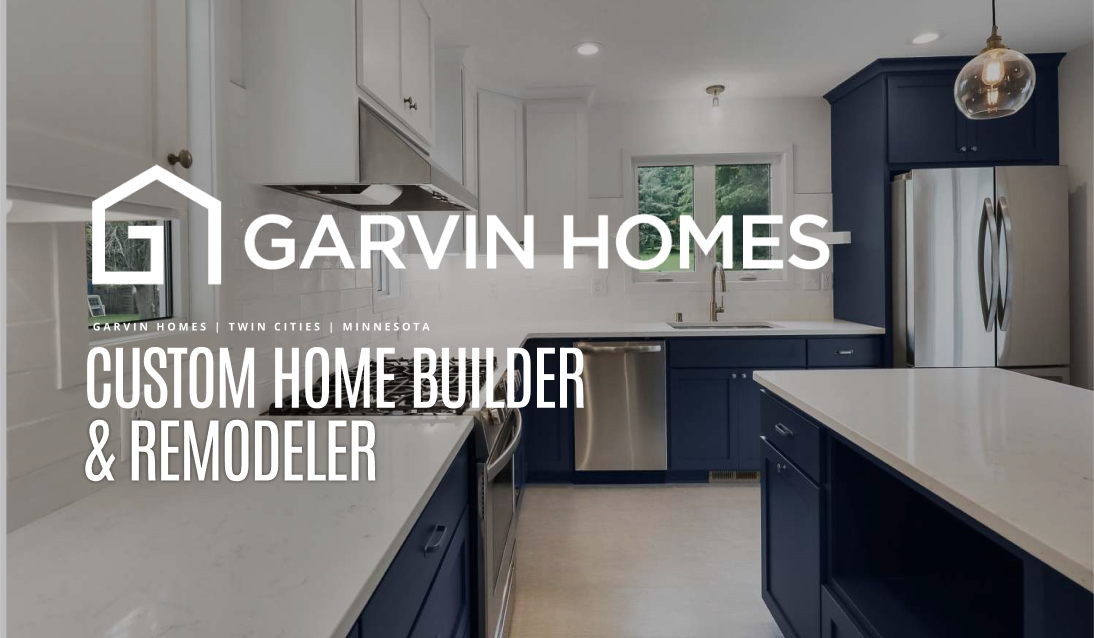 Garvin Homes Twin Cities Home Builder & Remodeler
