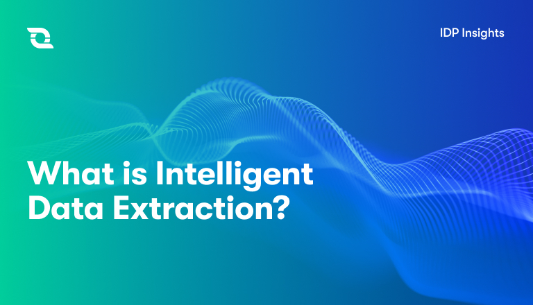 What is Intelligent Data Extraction? A Comprehensive Overview
