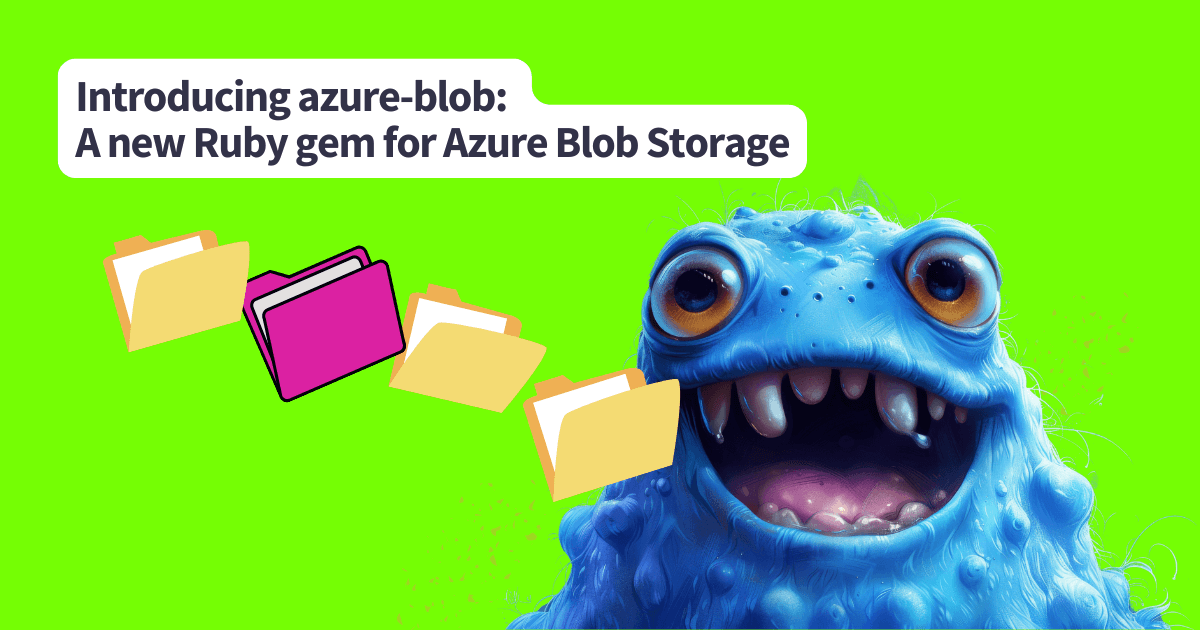 Introducing azure-blob: A new Ruby gem for Azure Blob Storage
