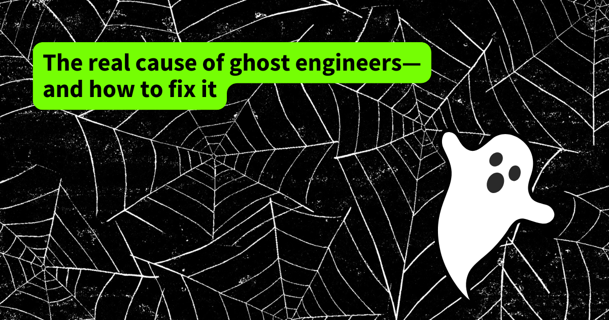Why ghost engineers aren’t the problem—and how to fix the systems
