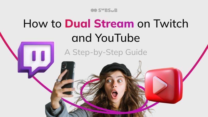 How to Dual Stream on Twitch and YouTube