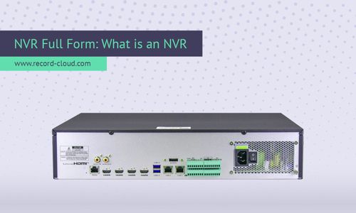 NVR Full Form: What is an NVR