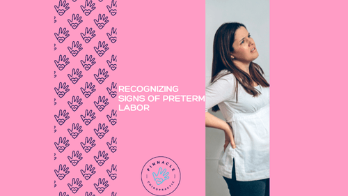 Recognizing Signs of Preterm Labor | Pinnacle Chiropractic