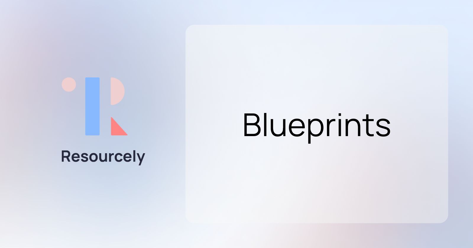 Resourcely | Blueprints