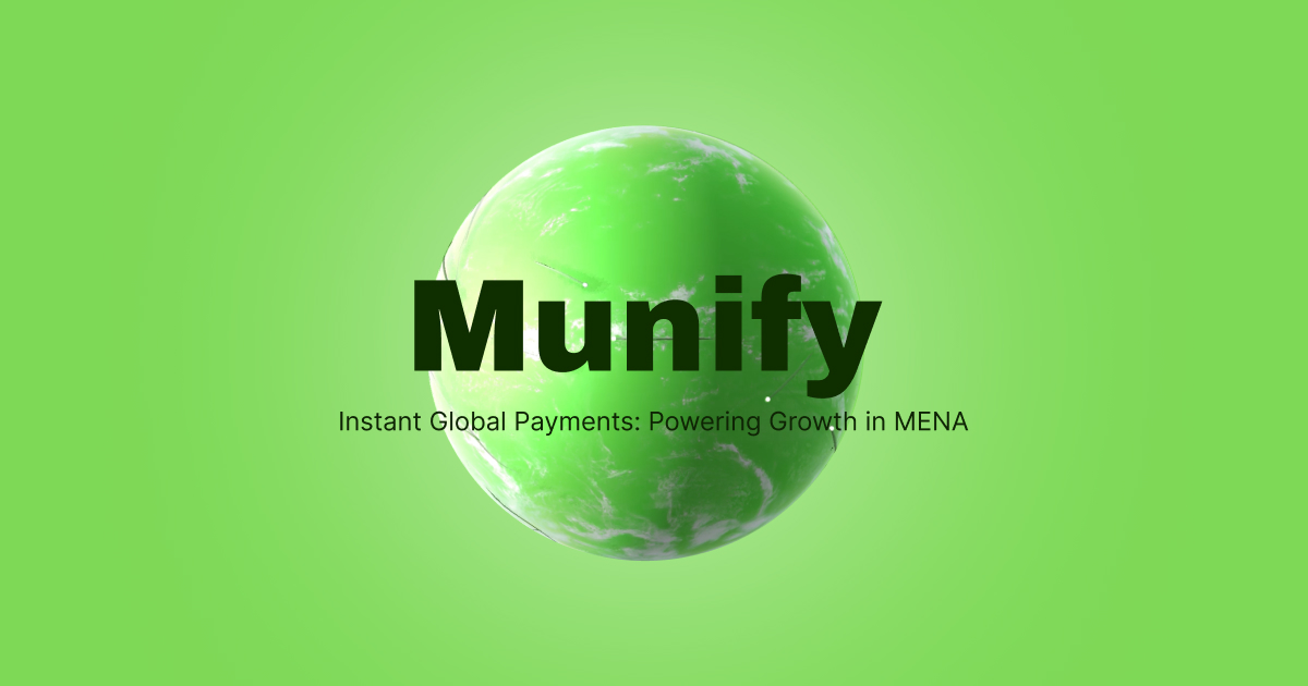 Munify | Instant Global Payments: Powering Growth in MENA