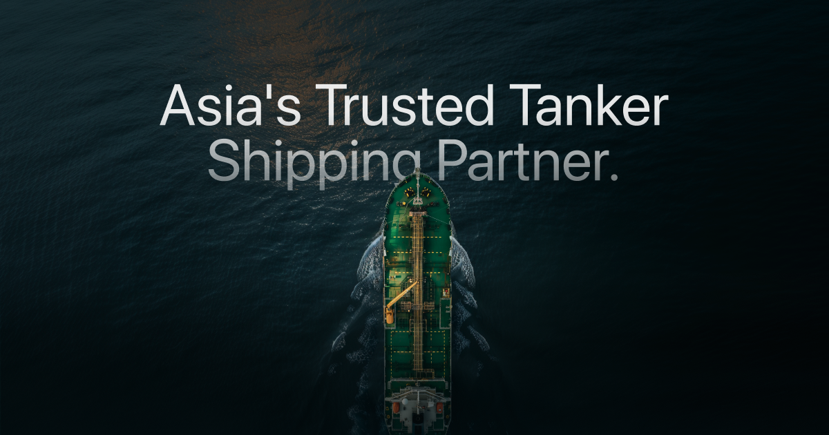 Asia's Trusted Tanker Shipping Partner