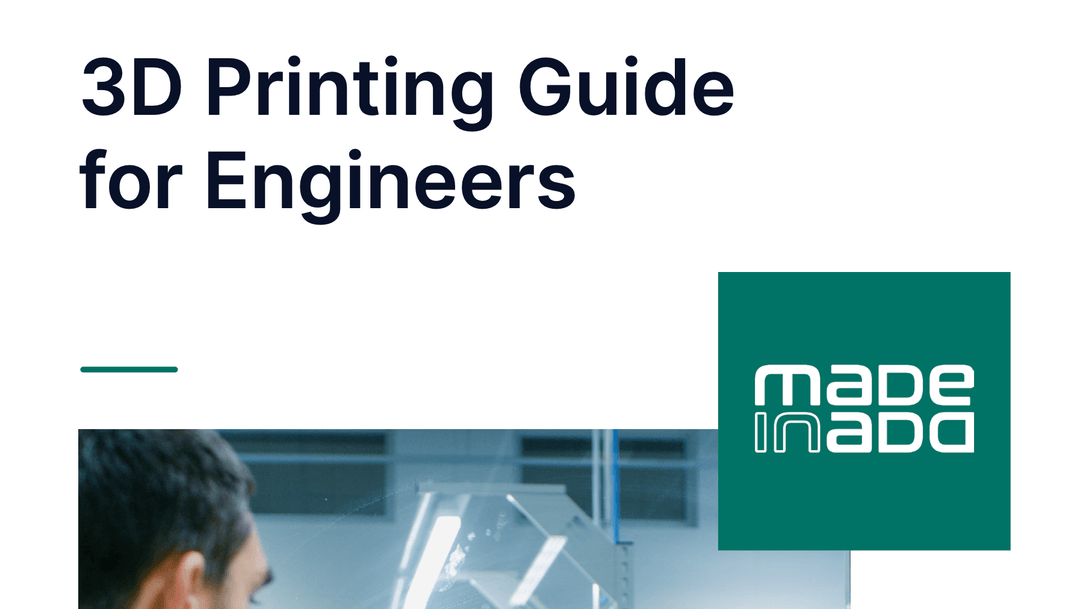 3D Printing Guide for Engineers | MadeInAdd