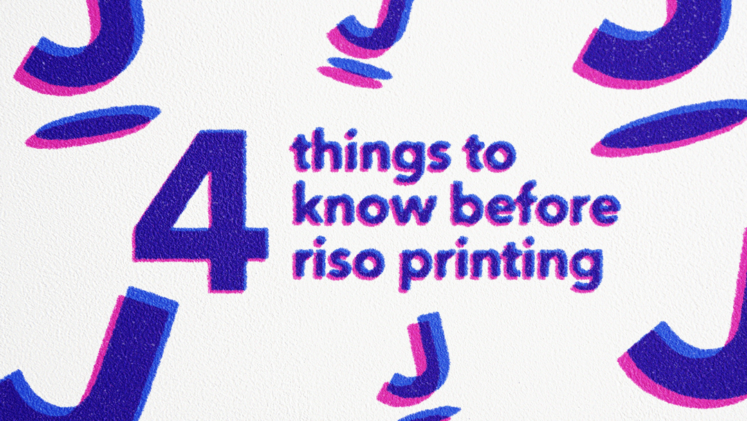 4 Things to Know Before Riso Printing – A Beginner’s Guide