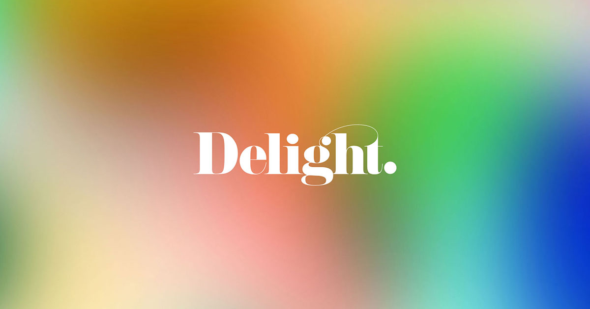 Delight. Emotionally Intelligent Branding