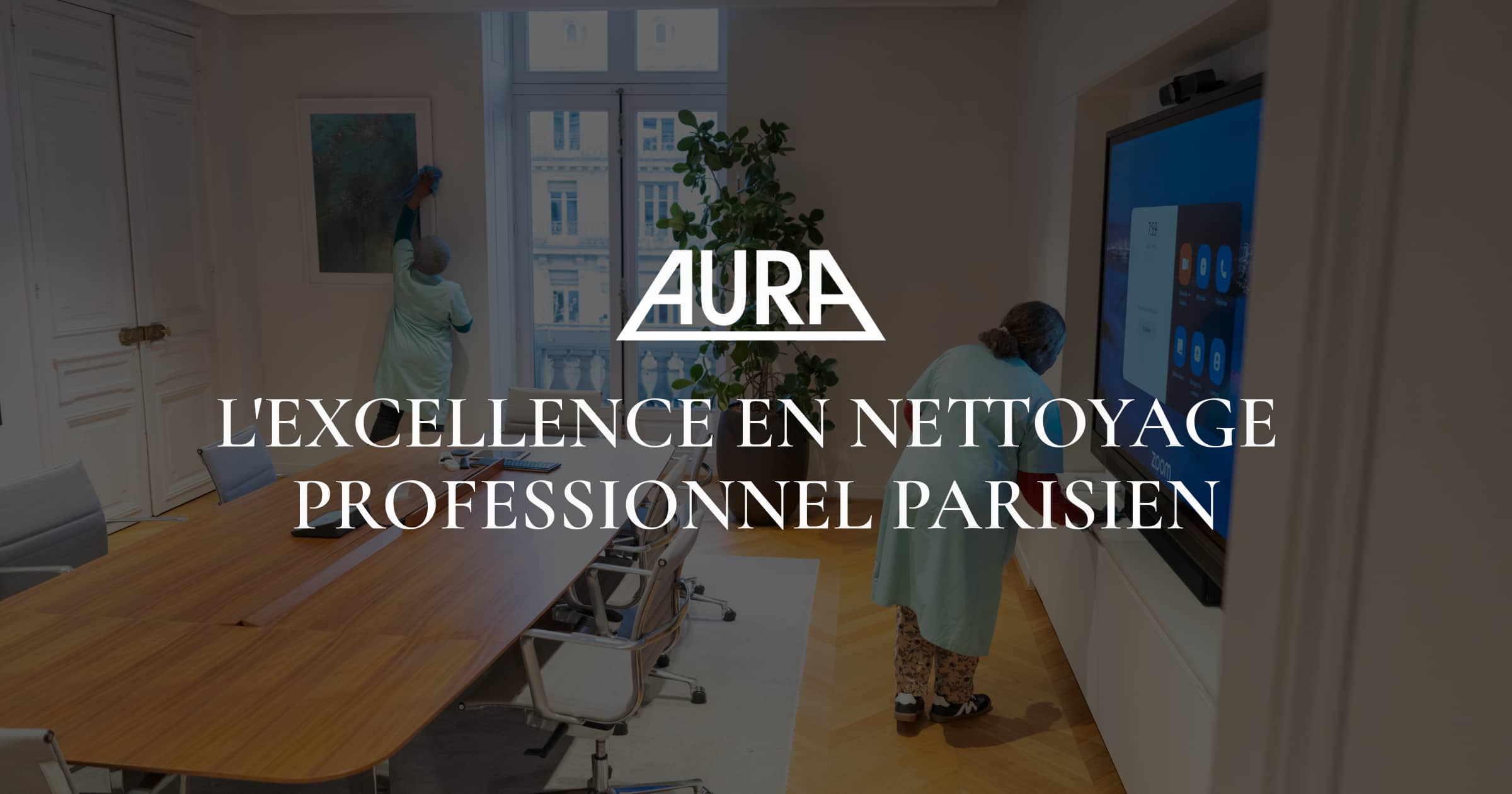 AURA Propreté : Nettoyage professionnel à Paris & Île-de-France