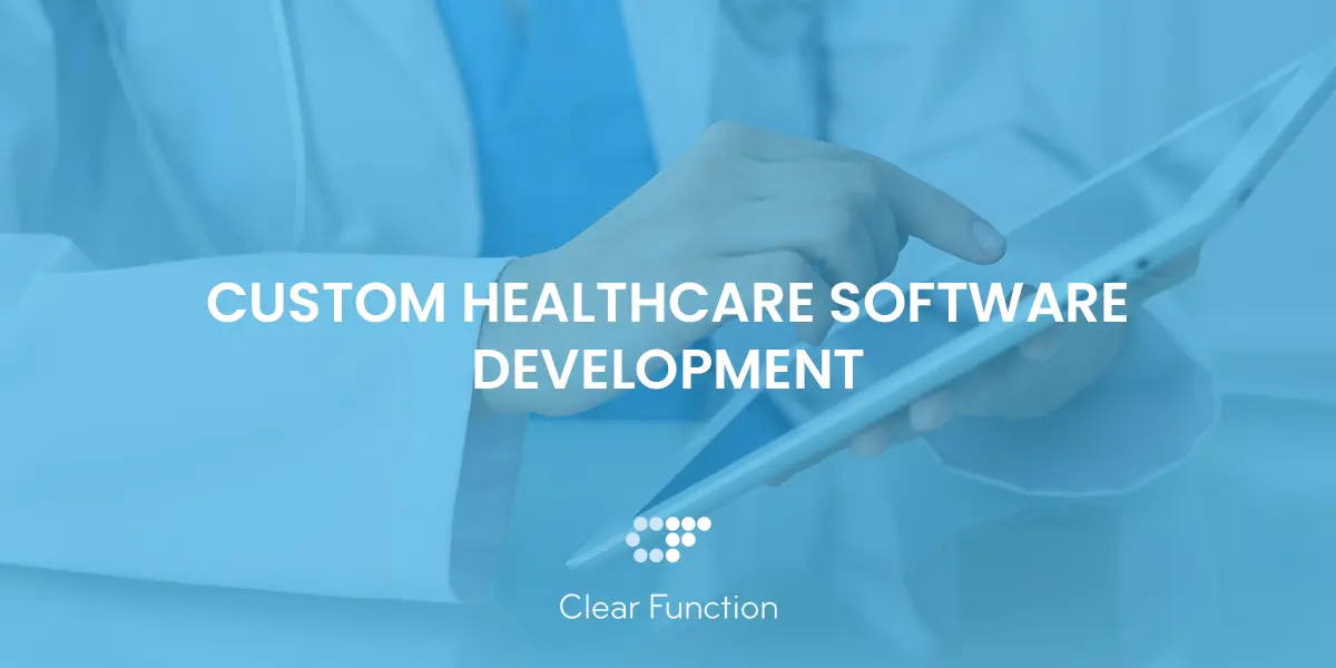 Custom Healthcare Software Development