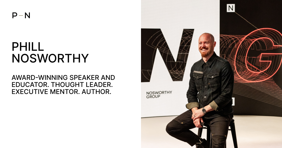 Award-winning speaker, educator & executive mentor | Phill Nosworthy