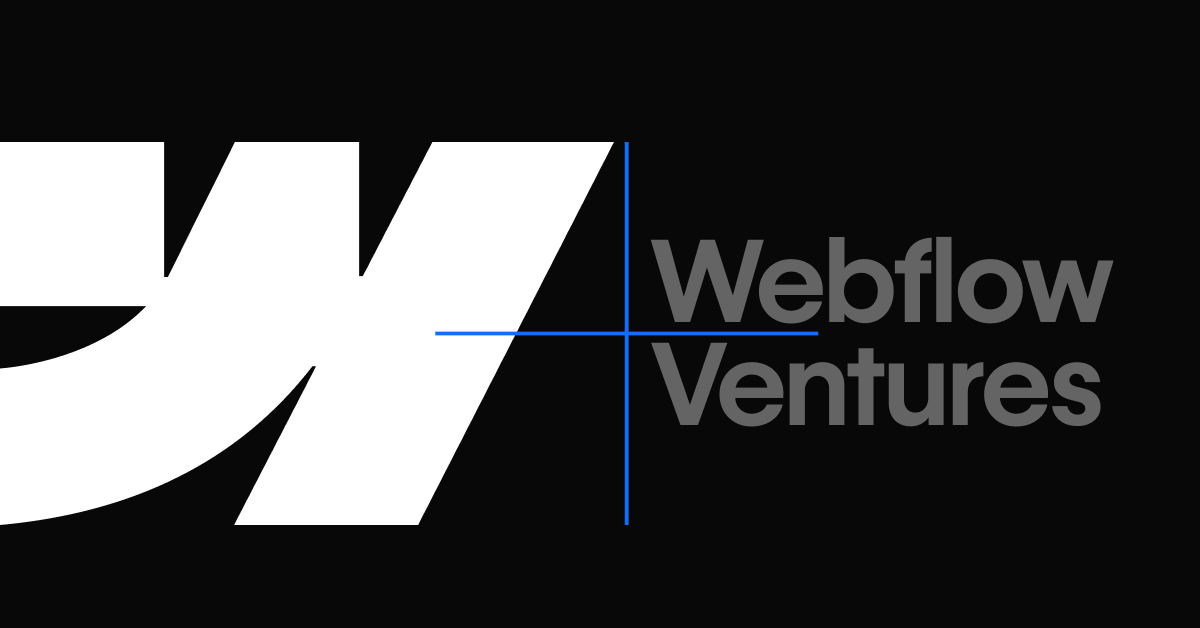 Funding for innovative startups | Webflow Ventures