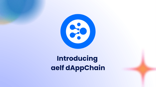 (Chain)ge Is Here: Introducing aelf dAppChain