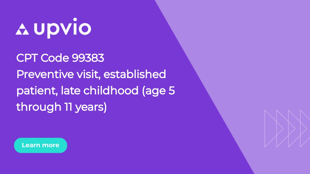 CPT Code 99383 For Preventive Visit Late Childhood Age 5 11 Upvio