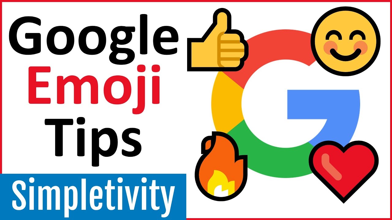 Google Apps + Emojis = 👍 🎉📈😁 | Simpletivity