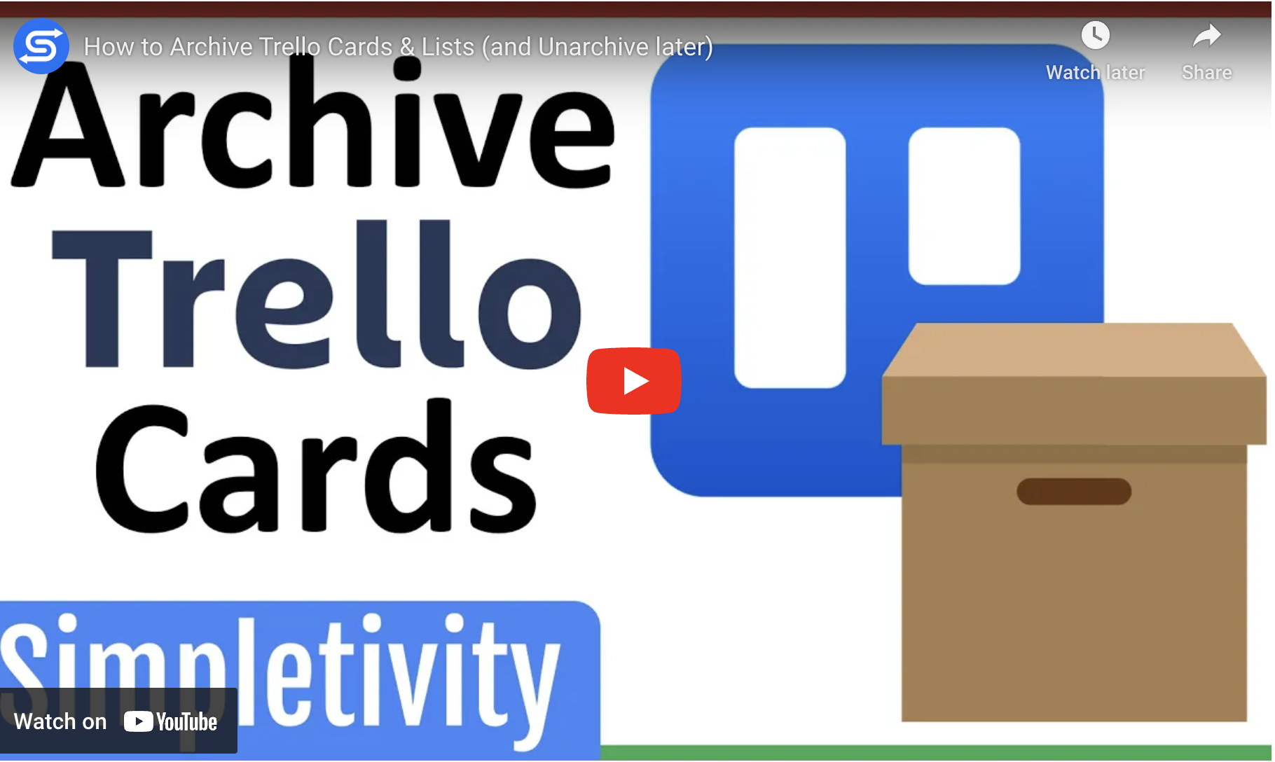 How to Archive Trello Cards & Lists (and Unarchive later) | Simpletivity