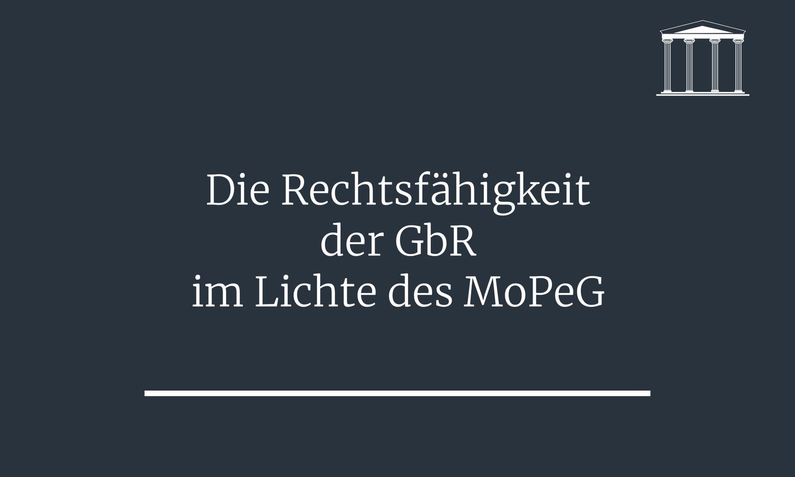 Die Rechtsfähigkeit der GbR im Lichte des MoPeG