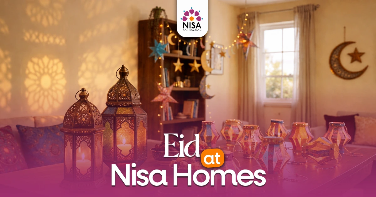 Nisa Foundation - Celebrating Eid at Nisa Homes: Creating Joy and ...