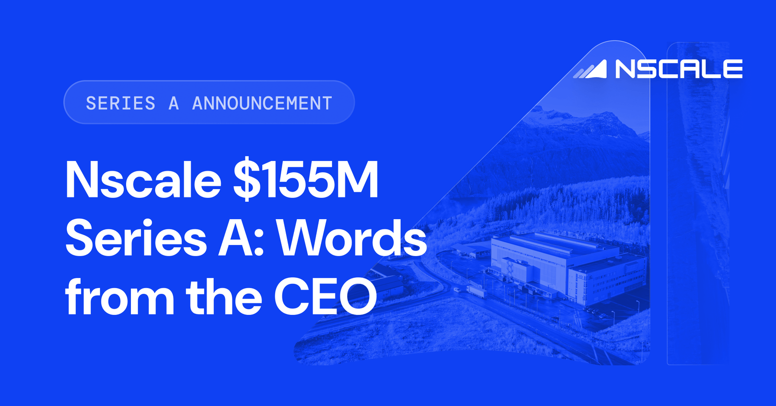 Nscale $155M Series A: Words from the CEO | Nscale