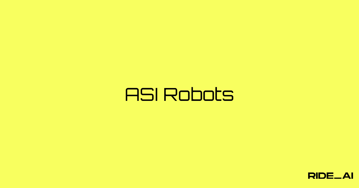 ASI Robots || Autonomy Landscape by Ride AI