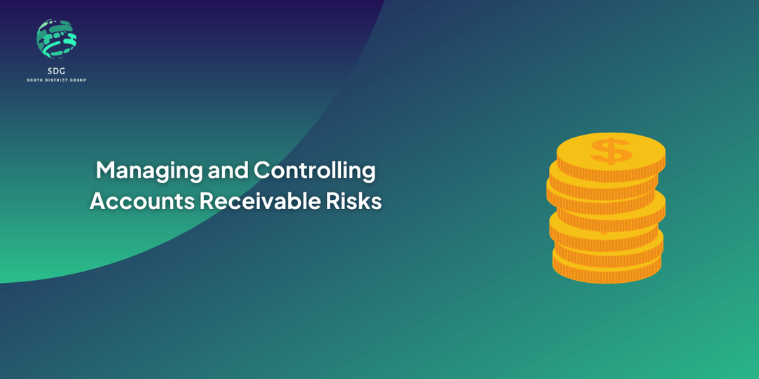 Managing and Controlling Accounts Receivable Risks