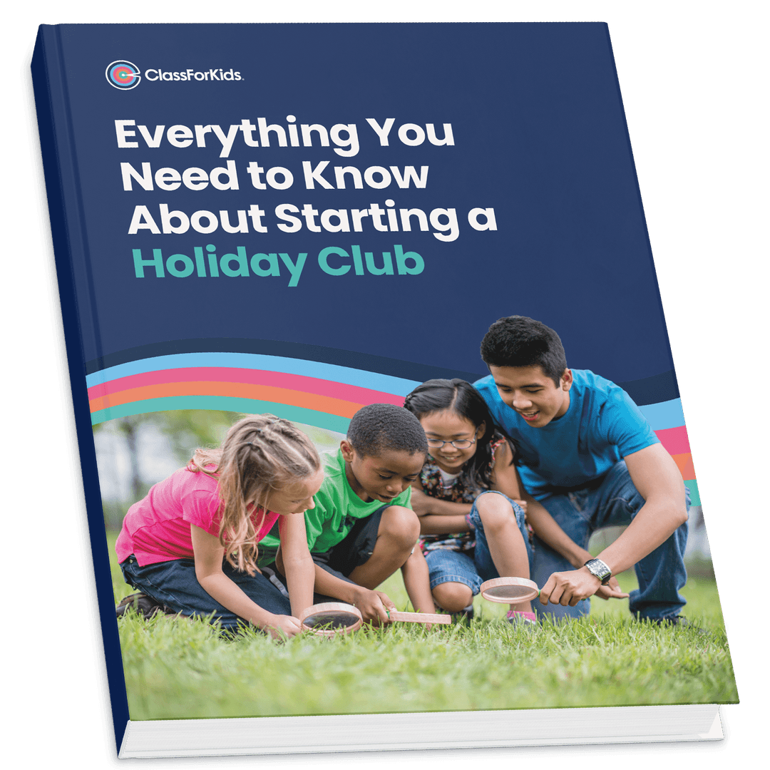 Starting A Holiday Club: All You Need To Know l ClassForKids