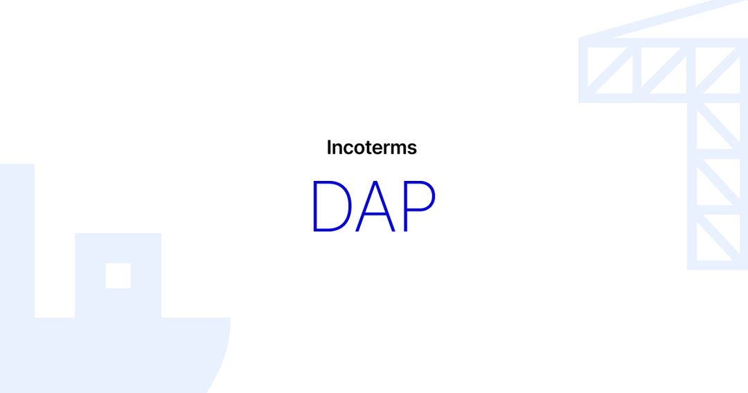 Understanding DAP (Delivered at Place): A Comprehensive Guide with Examples