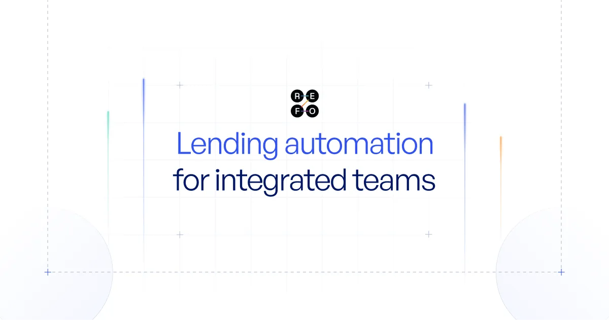 About Refo | Next-Gen Lending Automation