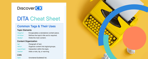 DITA Cheat Sheet: Your Quick Guide to Mastering DITA