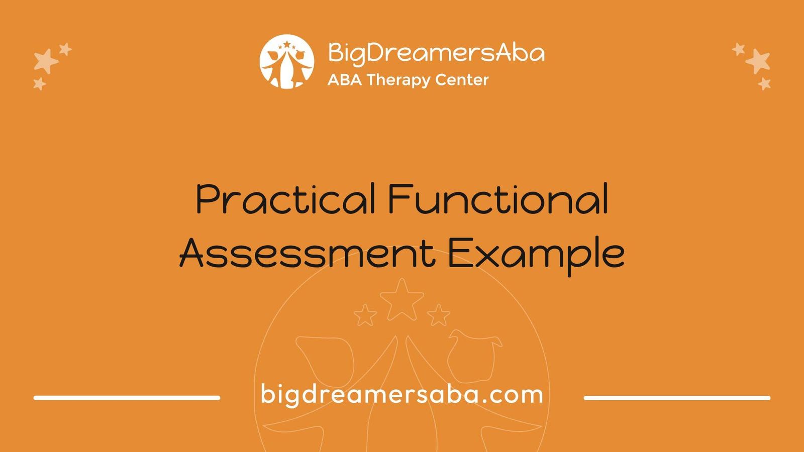 Practical Functional Assessment Example - Big Dreamers ABA
