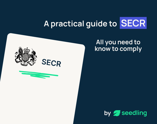 SECR Reporting Requirements & Guidance: How to Comply | Seedling