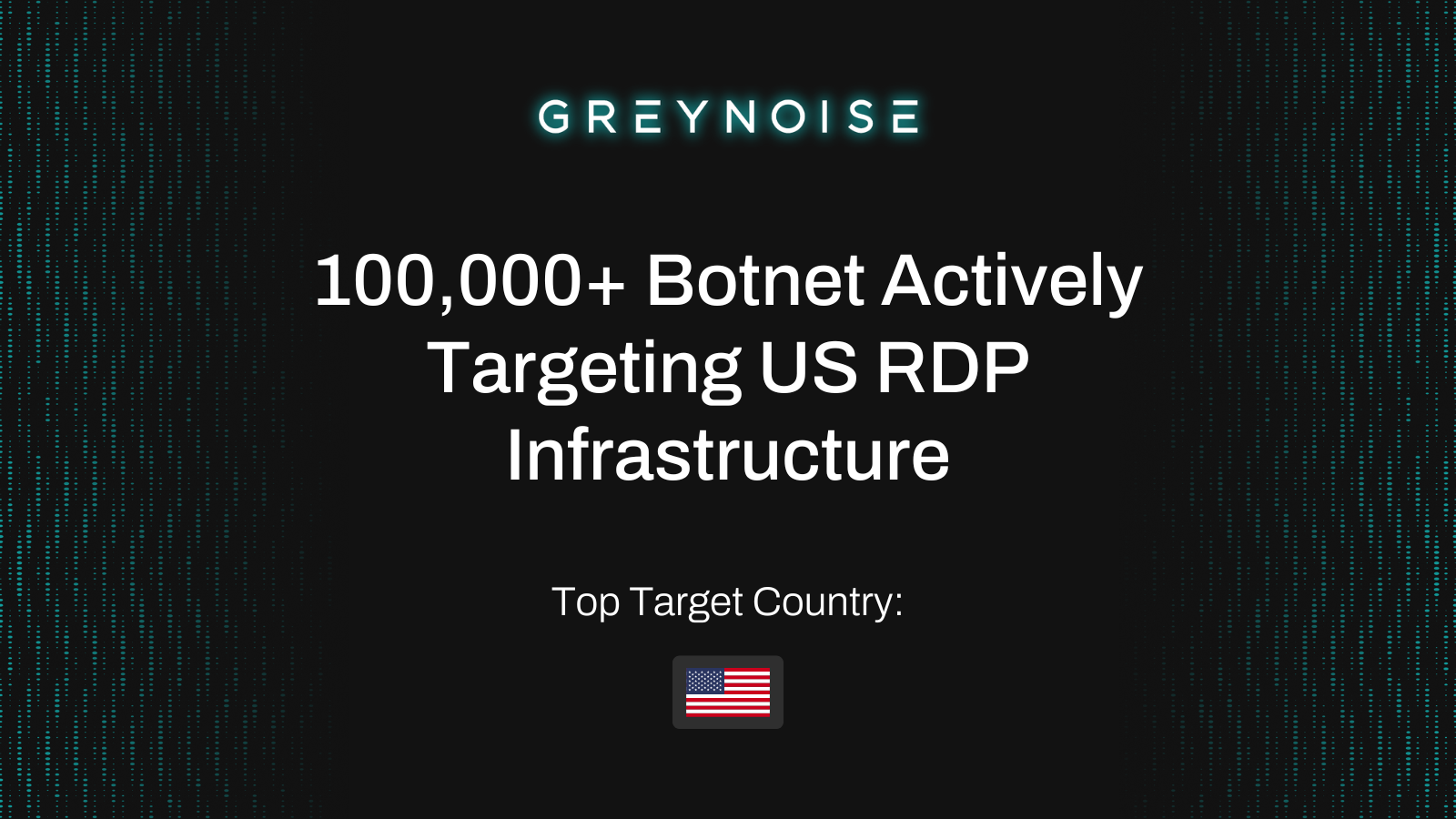 100,000+ IP Botnet Launches Coordinated RDP Attack Wave Against US Infrastructure